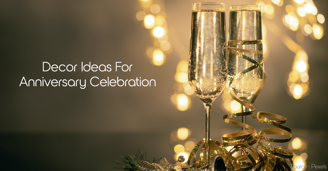 Check Out These Amazing Decor Ideas For Anniversary Celebration ...